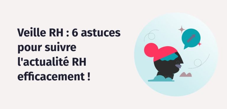 6 astuces pour faire une veille RH efficace - Factorial