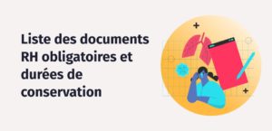 Documents RH obligatoires : liste et obligations - Factorial