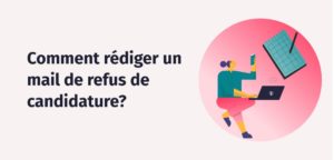 Mail de refus de candidature : 3 modèles gratuits | Factorial