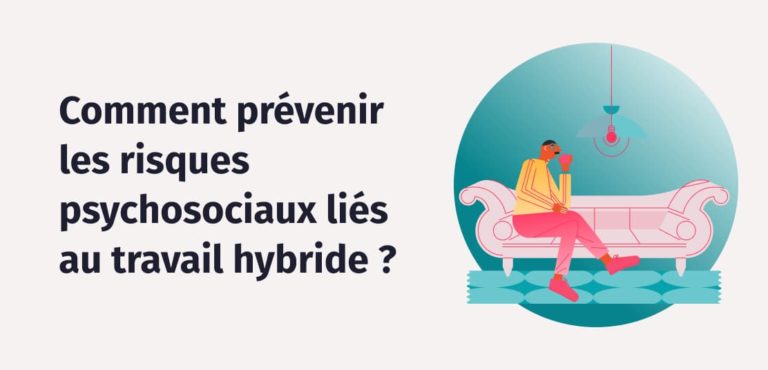 Les risques psychosociaux en travail hybride - Factorial