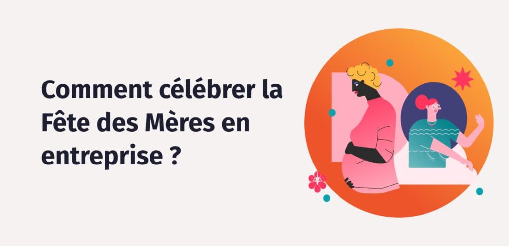 Célébration de la Fête des Mères en entreprise - Factorial