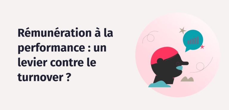Réduire le turnover grace à la rémunération à la performance - Factorial
