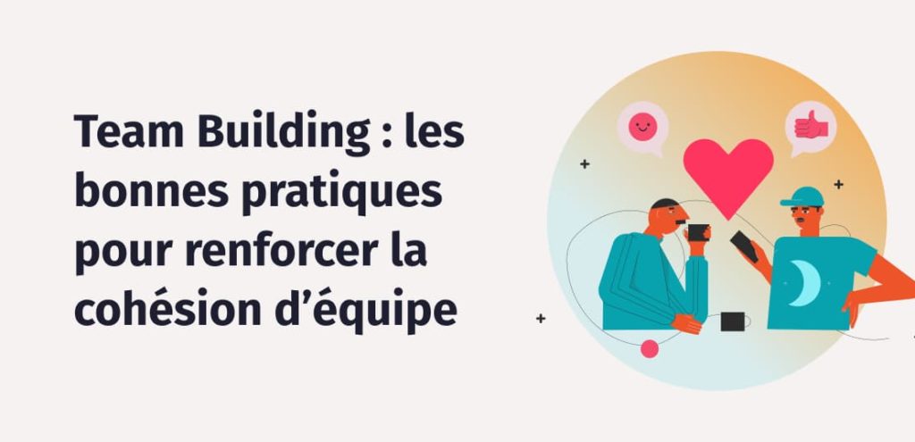 Team Building : la clé d’une bonne cohésion d’équipe | Factorial