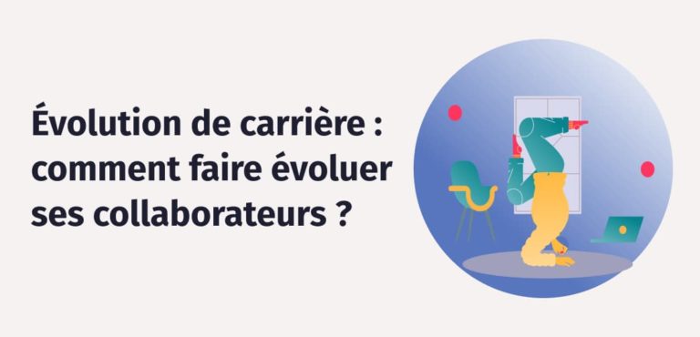 Comment favoriser l’évolution de carrière ? | Factorial