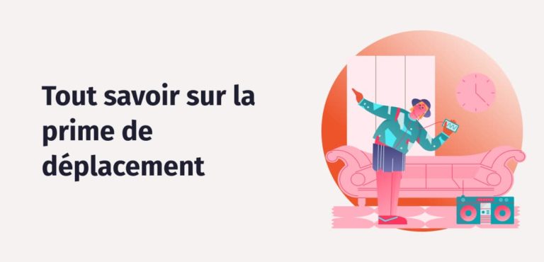 Prime de déplacement : comment ça marche ? | Factorial