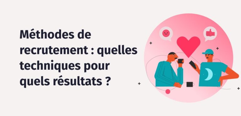 Connaître et bien choisir les méthodes de recrutement | Factorial