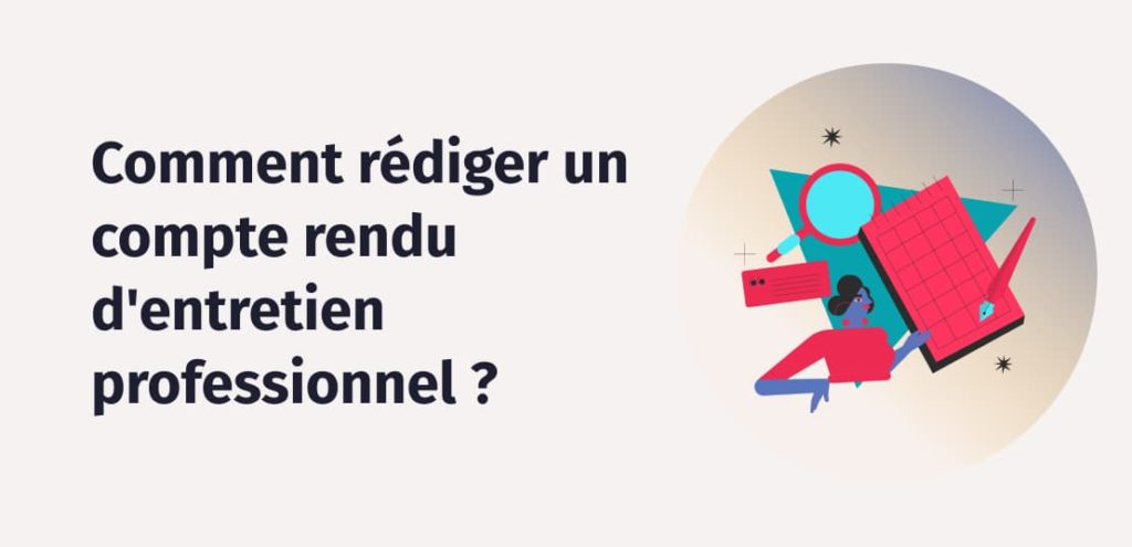 Bien rédiger un compte rendu d'entretien professionnel | Factorial