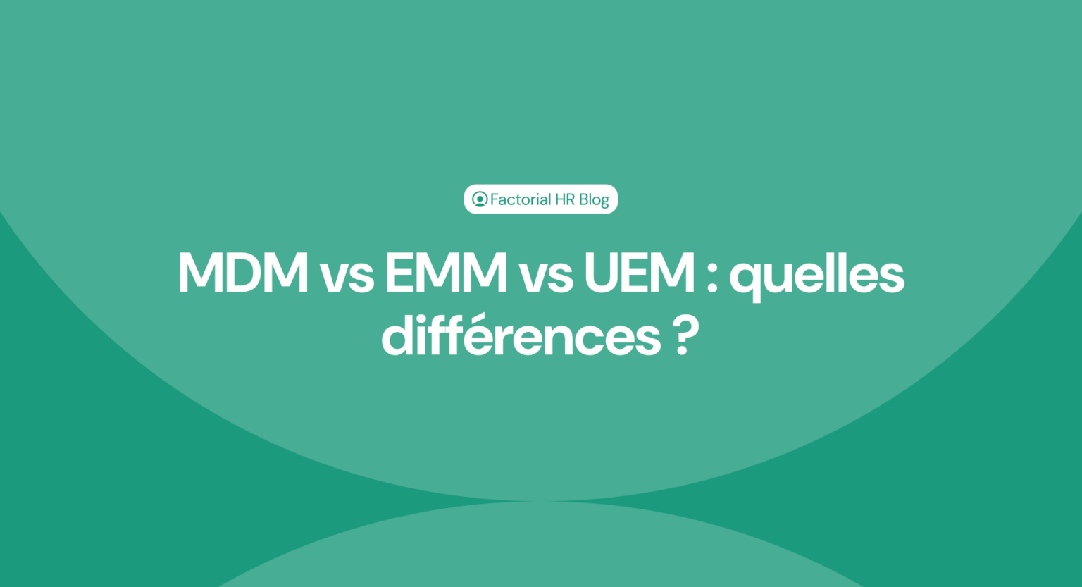 Les 10 meilleurs logiciels MDM en 2026 | Factorial
