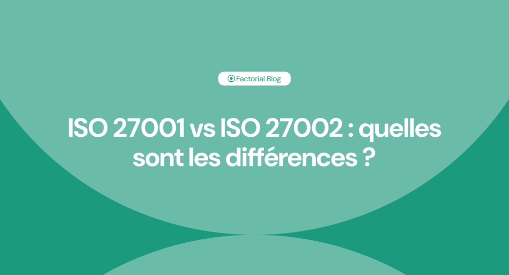NIS2 vs ISO 27001 : quelles différences ? | Factorial